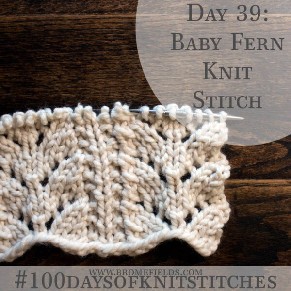 Lace Knit Stitch Videos - Page 4 of 4 - Brome Fields