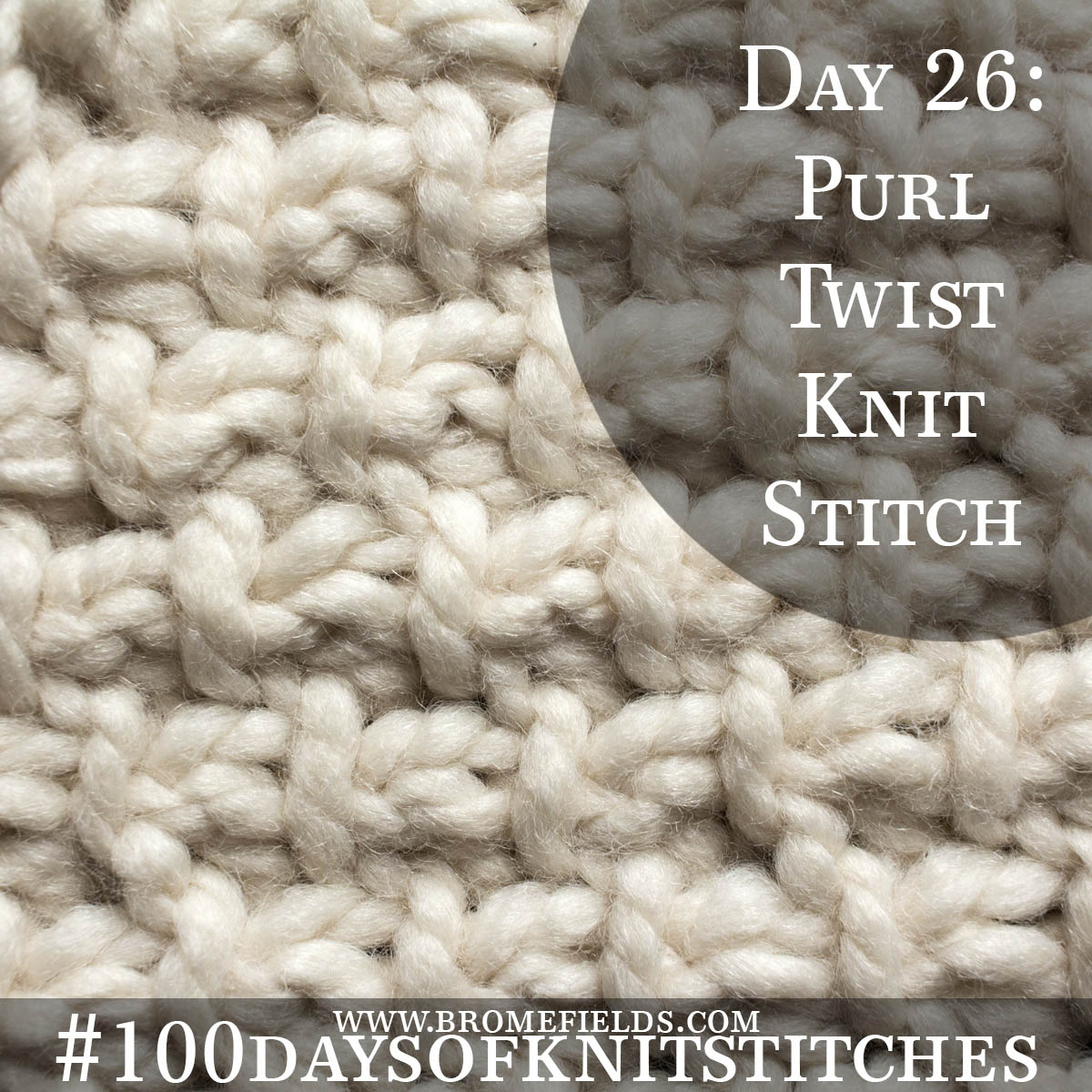 Purl Twist Knitting Stitch Pattern : Brome Fields