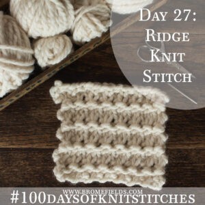 Knitting Stitch Patterns + Video Tutorials : Brome Fields