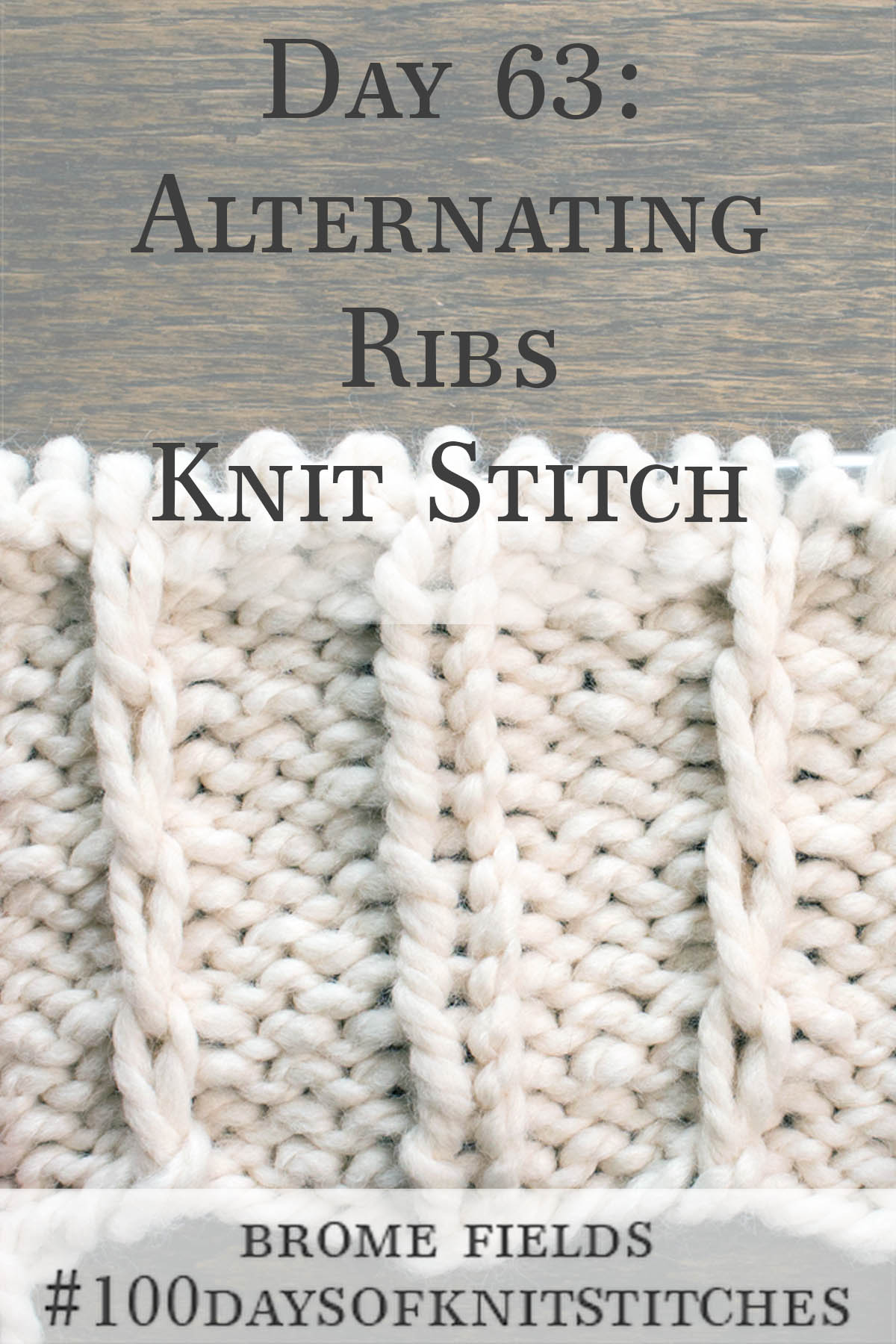 Alternating Ribs Advanced Knitting Stitch Pattern : Brome Fields