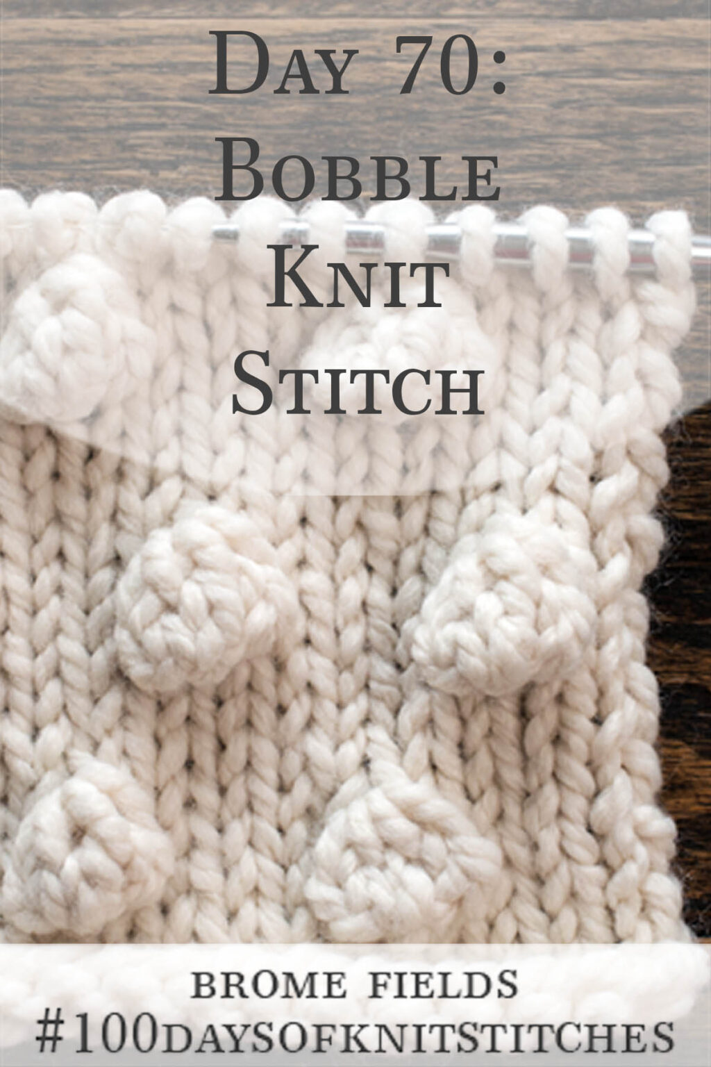 Bobble Knitting Stitch Pattern : Brome Fields