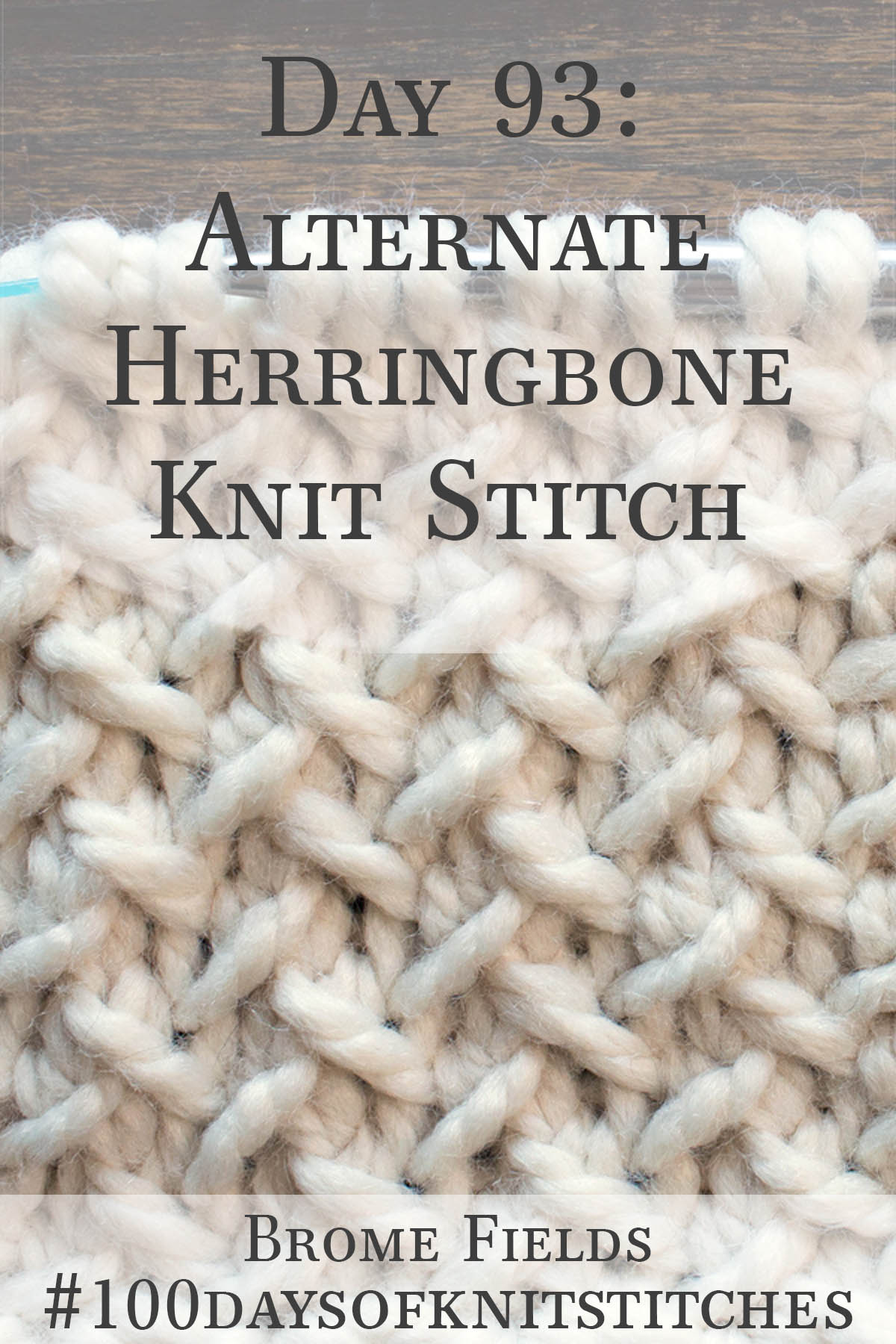 Alternate Herringbone Knitting Stitch Pattern : Brome Fields