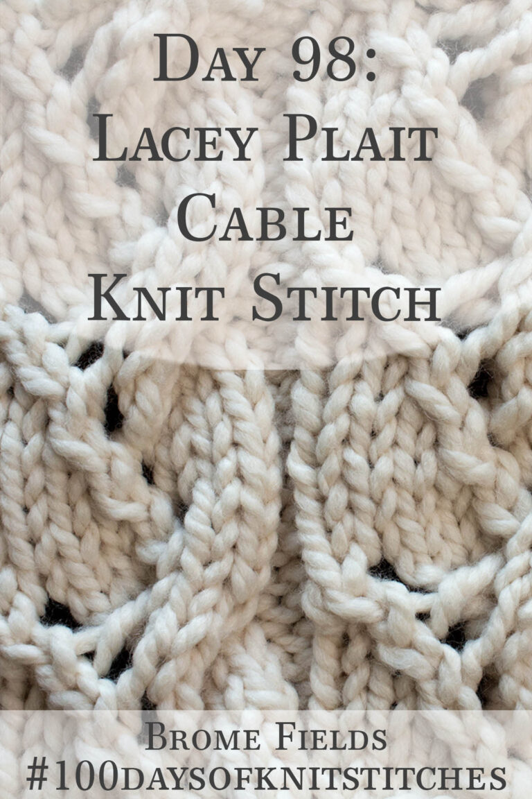 Lacey Plait Cable Knitting Stitch Pattern : Brome Fields