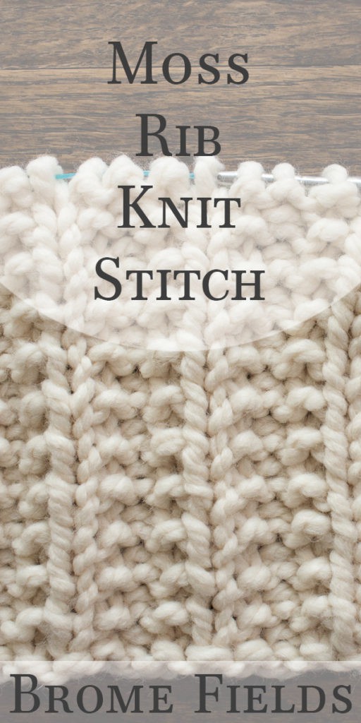Moss Rib Knit Stitch Video : Brome Fields