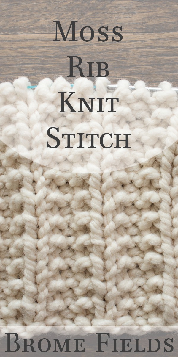 Moss Rib Knit Stitch Video : Brome Fields