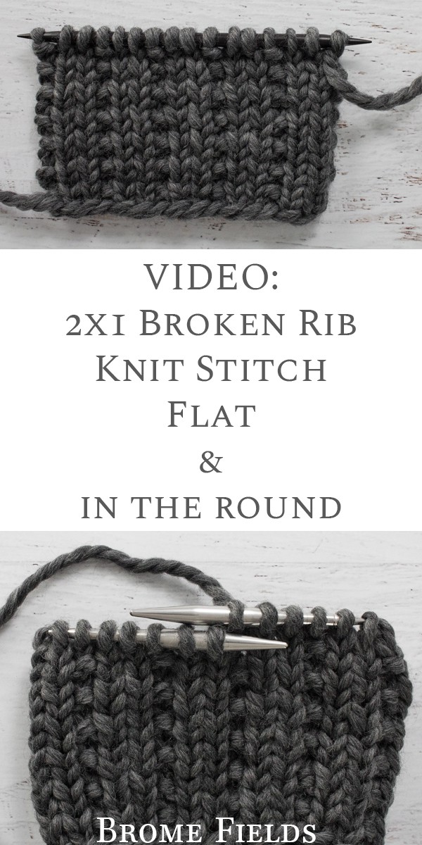 2X1 Broken Rib Knit Stitch Video : Brome Fields
