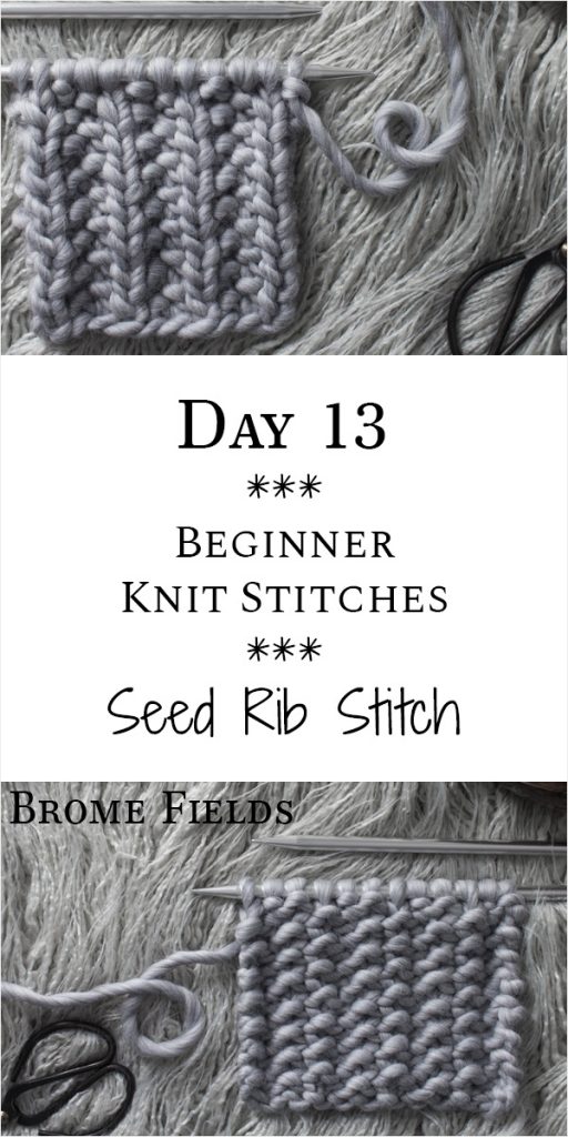 Seed Rib Stitch Knit Stitch Pattern : Brome Fields