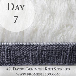 Knitting Stitch Patterns + Video Tutorials : Brome Fields