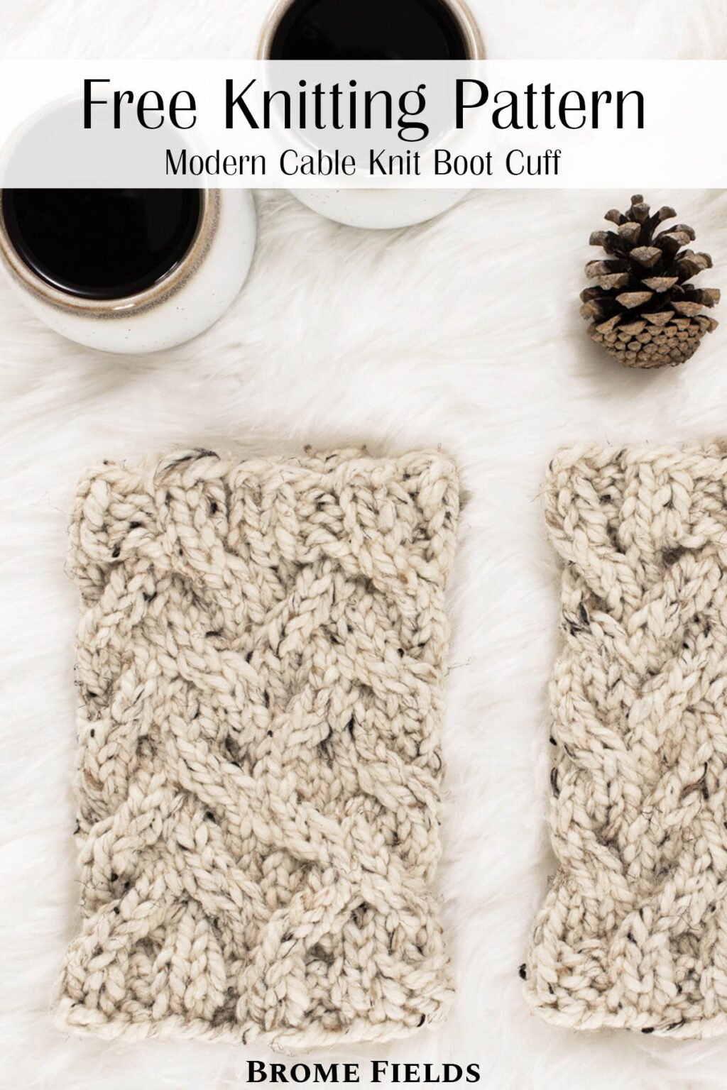 Modern Cable Knit Boot Cuff Pattern : Brome Fields
